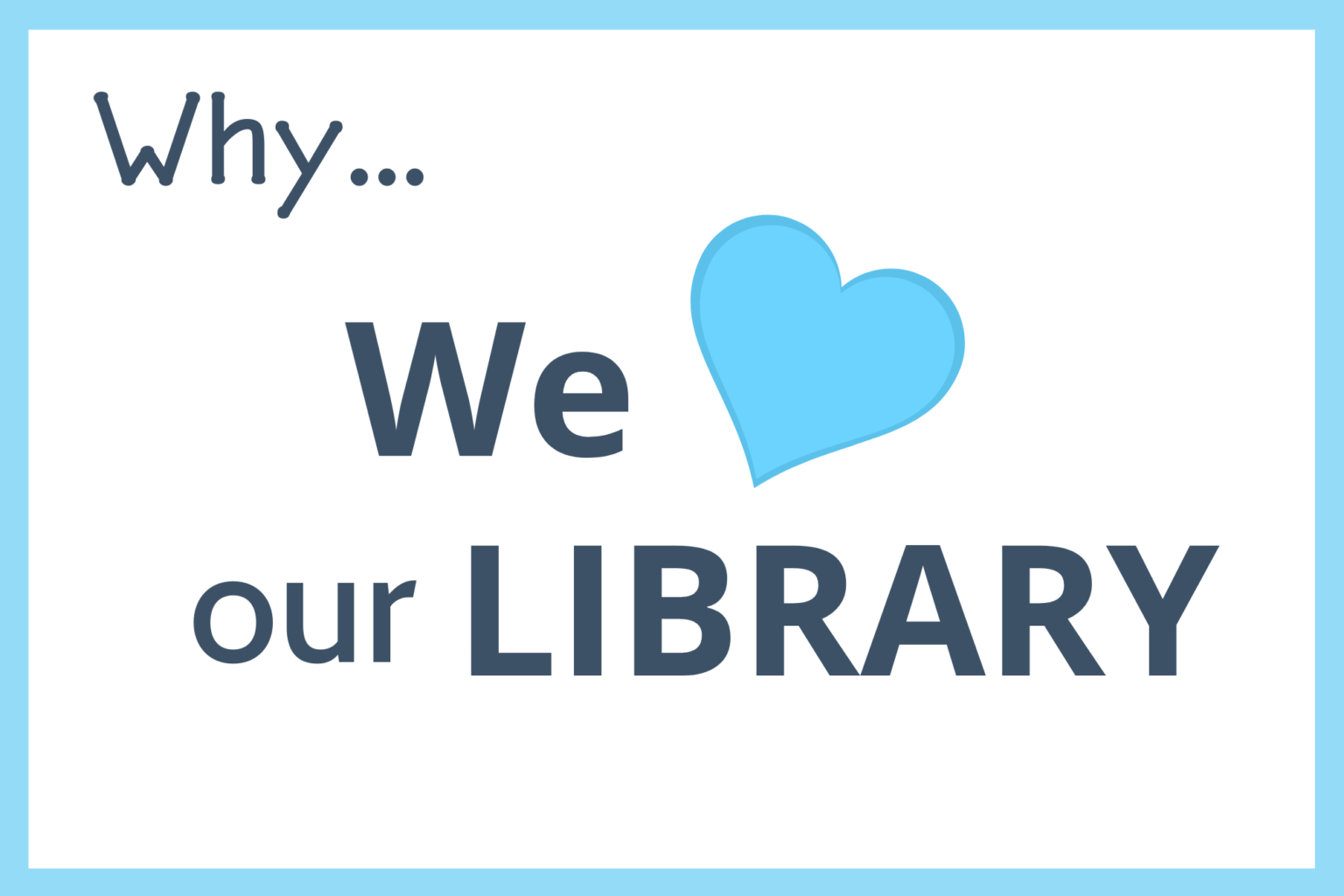 I Love my Library Because... - Redford Township District Library