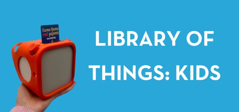 Library of Things: Kids - Redford Township District Library